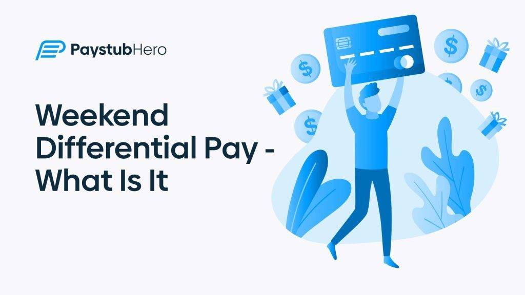 Weekend Differential Pay - What Is It - Paystub Hero