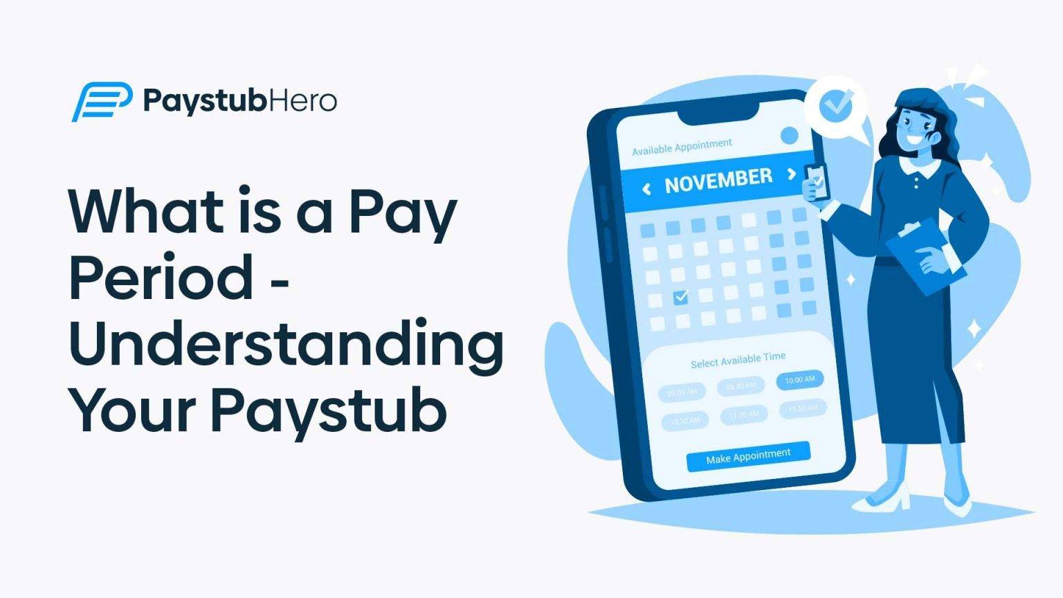 What is a Pay Period - Understanding Your Paystub - Paystub Hero