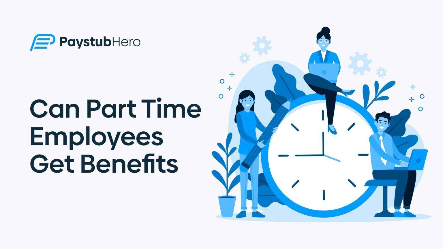 Can part time employees get benefits - Pay Stub Hero