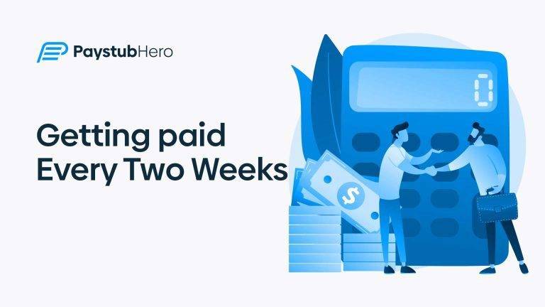 Getting Paid Every Two Weeks - Paystub Hero