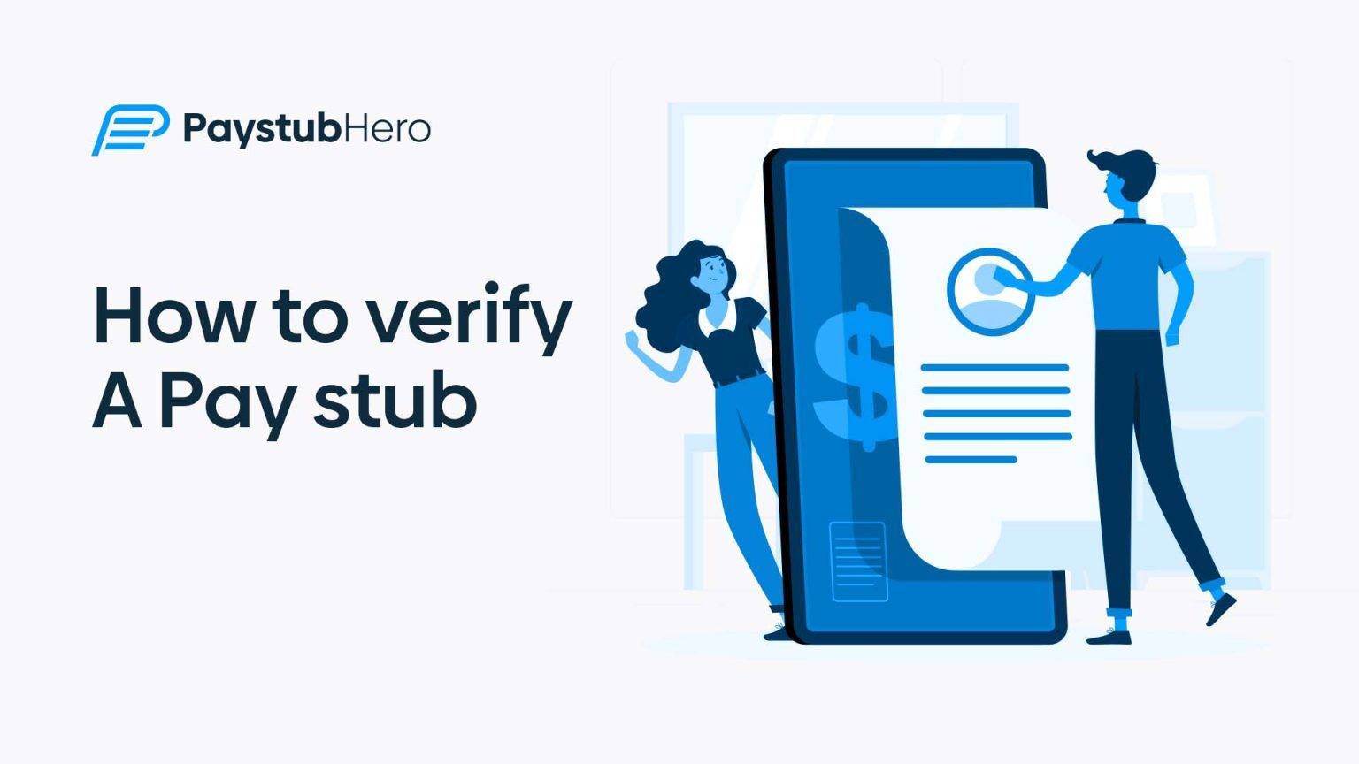 How to Verify a Pay Stub: A Comprehensive Guide - Paystub Hero