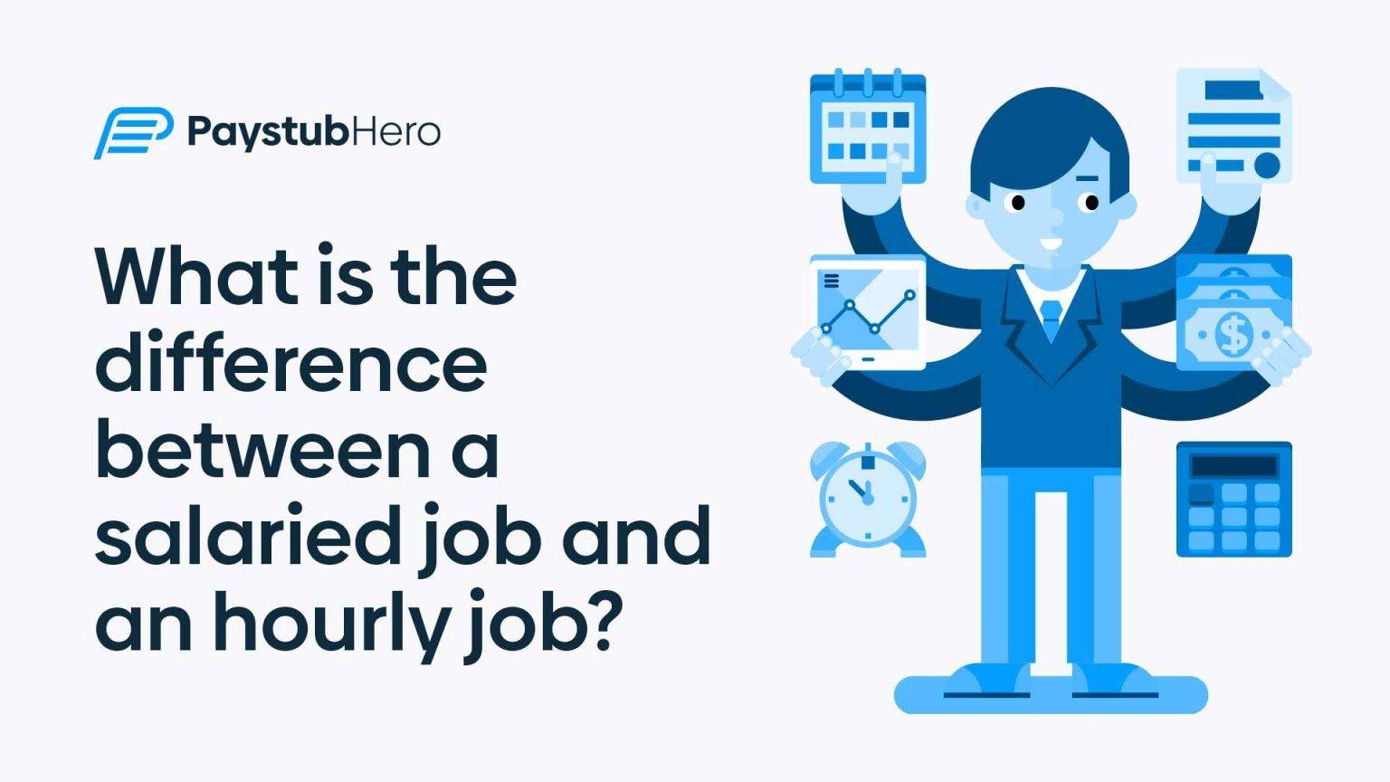What is the difference between a salaried job and an hourly job? - Paystub Hero