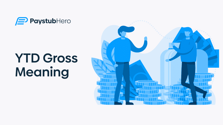 YTD Gross Meaning: Understanding Your Paycheck - Paystub Hero