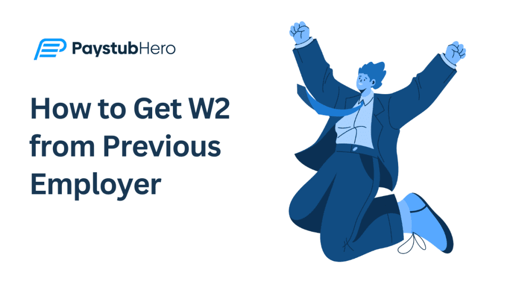 How to Get W2 from Previous Employer - Paystub Hero