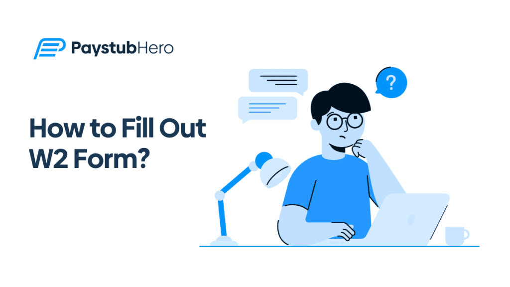 How to Fill Out W2 Form - Paystub Hero